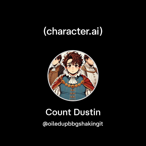 Chat with Count Dustin | character.ai | AI Chat, Reimagined–Your Words ...