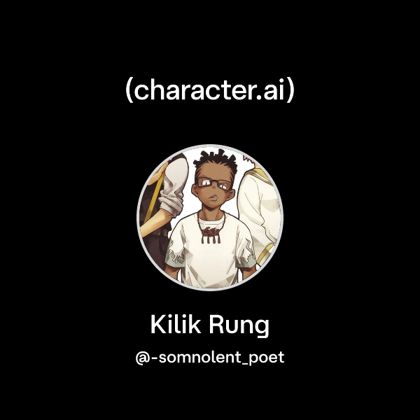 Chat with Kilik Rung | character.ai | AI Chat, Reimagined–Your Words ...