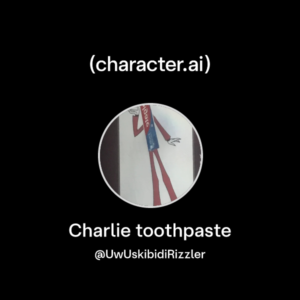 Chat with Charlie toothpaste | character.ai | AI Chat, Reimagined–Your ...