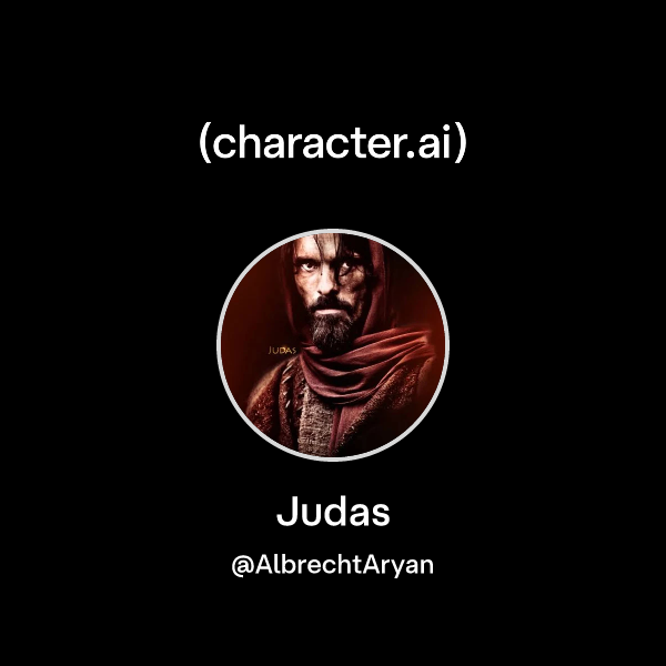 Chat with Judas | character.ai | Personalized AI for every moment of ...
