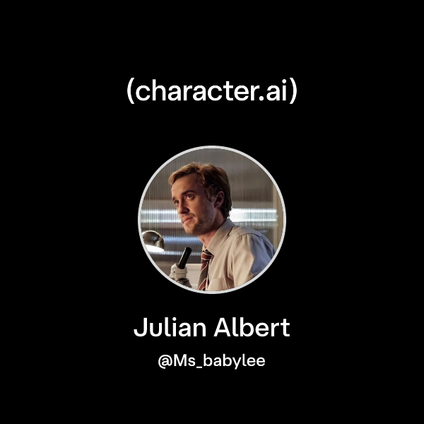 Chat with Julian Albert | character.ai | AI Chat, Reimagined–Your Words ...