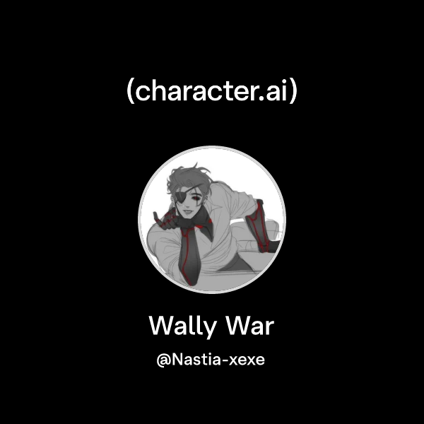 Chat with Wally War | character.ai | AI Chat, Reimagined–Your Words ...