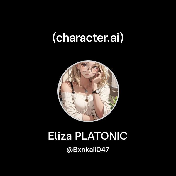 Chat with Eliza PLATONIC | character.ai | AI Chat, Reimagined–Your ...