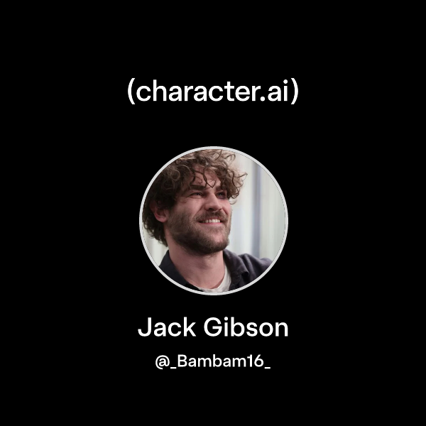 Chat with Jack Gibson | character.ai | AI Chat, Reimagined–Your Words. Your World.