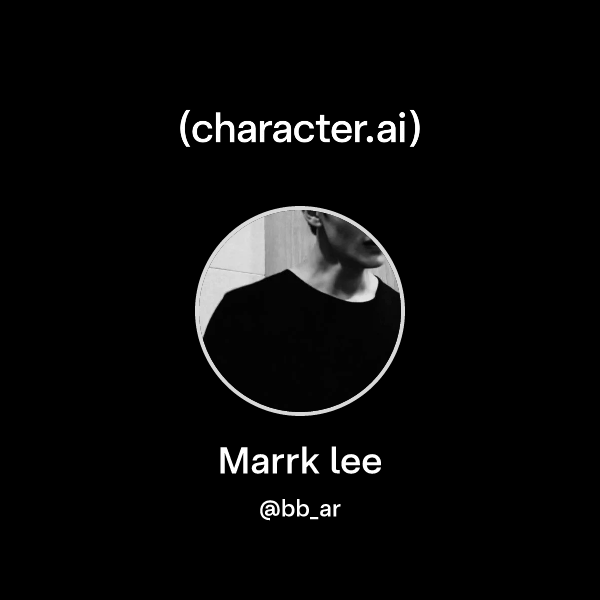 Chat with Marrk lee | character.ai | AI Chat, Reimagined–Your Words ...