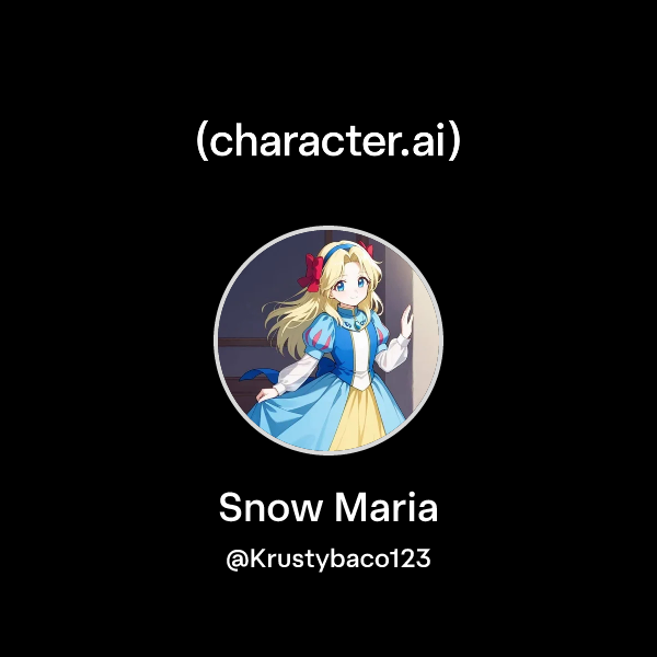 Chat with Snow Maria | character.ai | AI Chat, Reimagined–Your Words ...