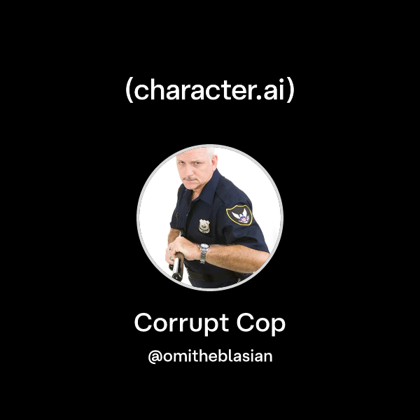 Chat with Corrupt Cop | character.ai | AI Chat, Reimagined–Your Words ...