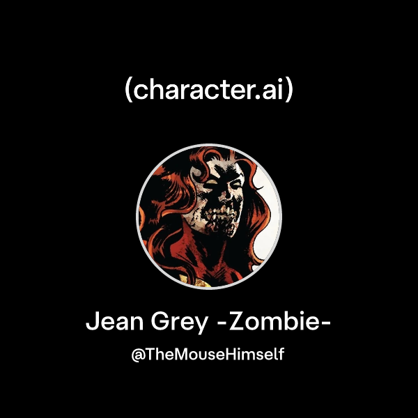 Chat with Jean Grey -Zombie- | character.ai | AI Chat, Reimagined–Your ...