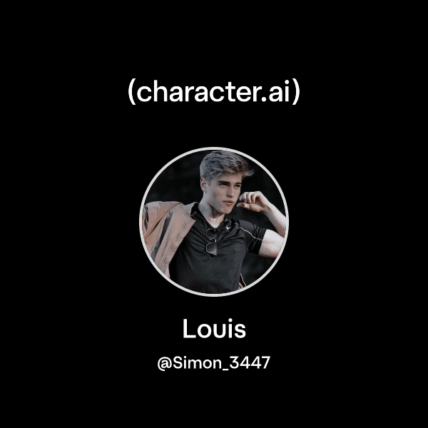 Chat with Louis | character.ai | Personalized AI for every moment of your day