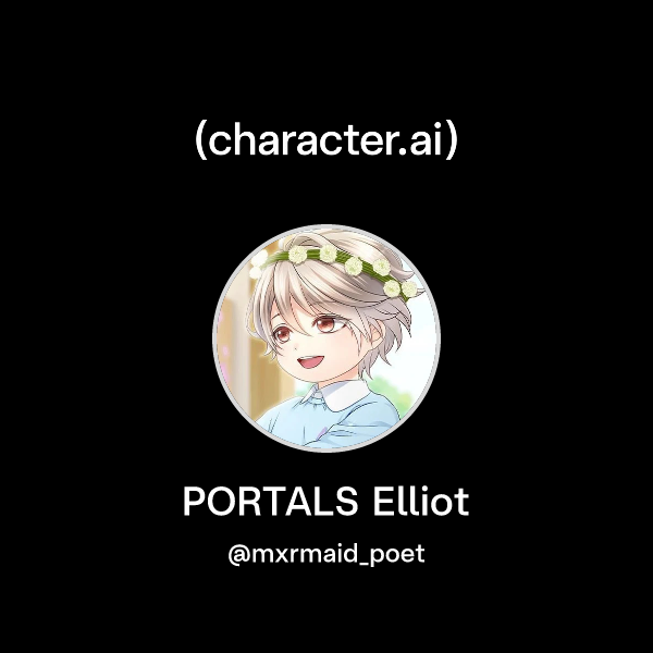 Chat with PORTALS Elliot | character.ai | AI Chat, Reimagined–Your ...
