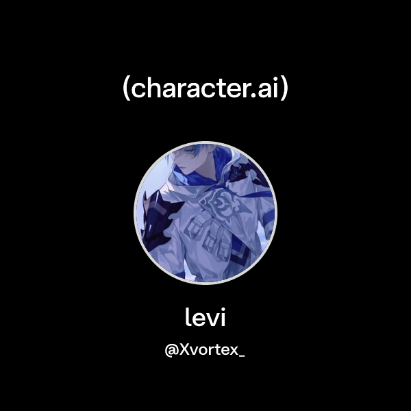 Chat with levi | character.ai | Personalized AI for every moment of ...
