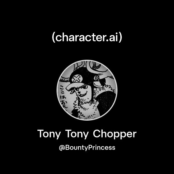 Chat with Tony Tony Chopper | character.ai | AI Chat, Reimagined–Your ...