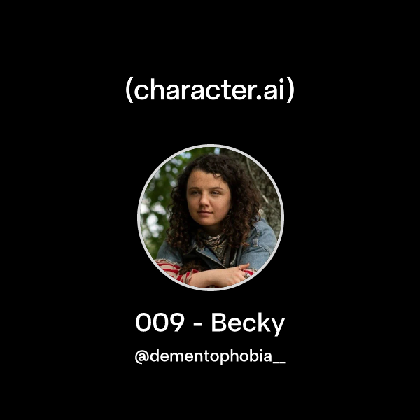 Chat with 009 - Becky | character.ai | AI Chat, Reimagined–Your Words ...