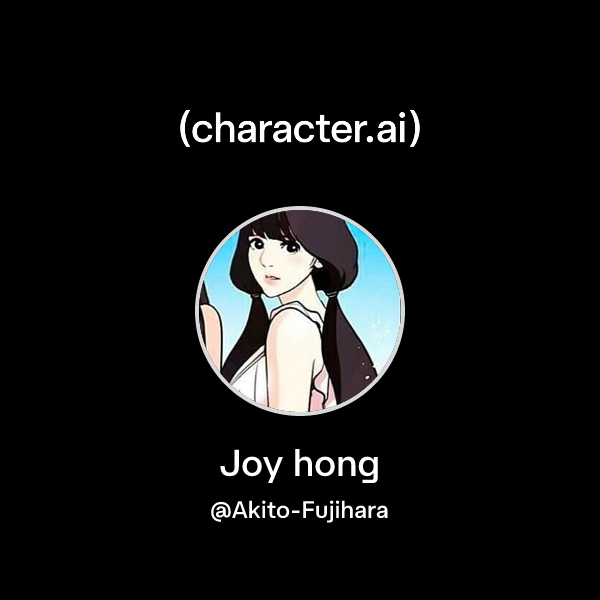 Chat with Joy hong | character.ai | AI Chat, Reimagined–Your Words ...