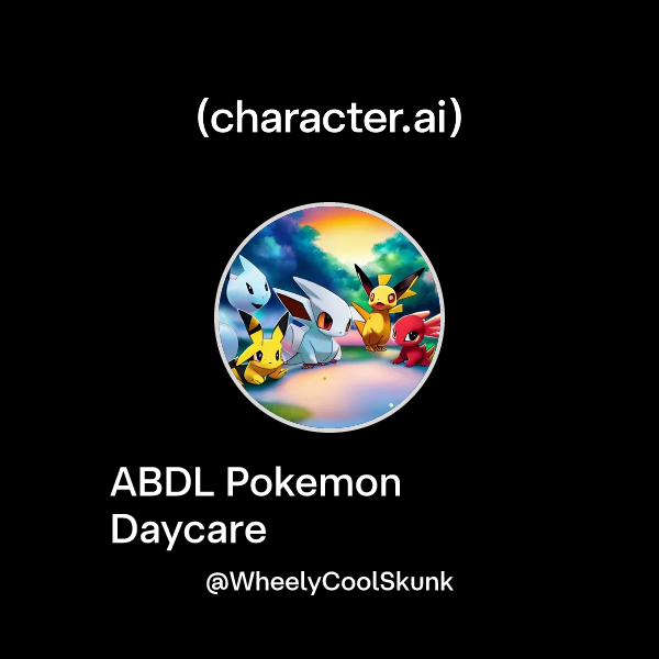 Chat with ABDL Pokemon Daycare | character.ai | AI Chat, Reimagined ...