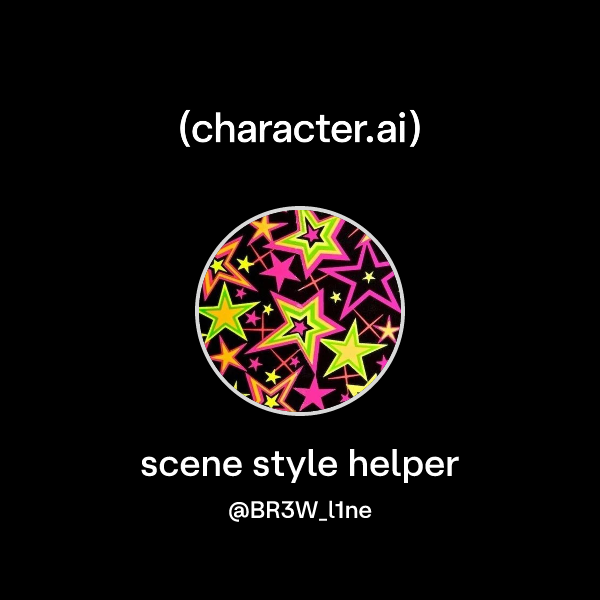 Chat with scene style helper | character.ai | Personalized AI for every ...