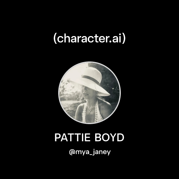 Chat with PATTIE BOYD | character.ai | Personalized AI for every moment ...