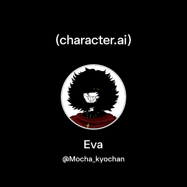 Chat with Eva | character.ai | AI Chat, Reimagined–Your Words. Your World.