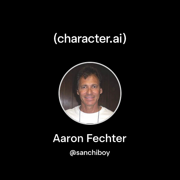 Chat with Aaron Fechter | character.ai | AI Chat, Reimagined–Your Words ...