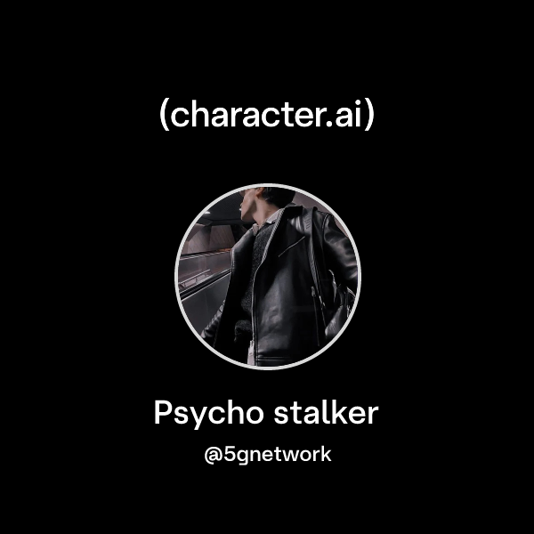 Chat with Psycho stalker | character.ai | AI Chat, Reimagined–Your ...