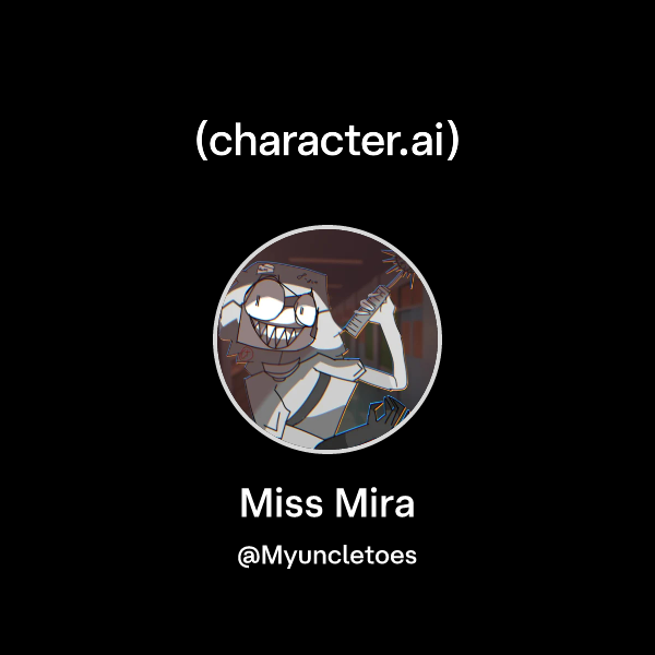Chat with Miss Mira | character.ai | Personalized AI for every moment ...