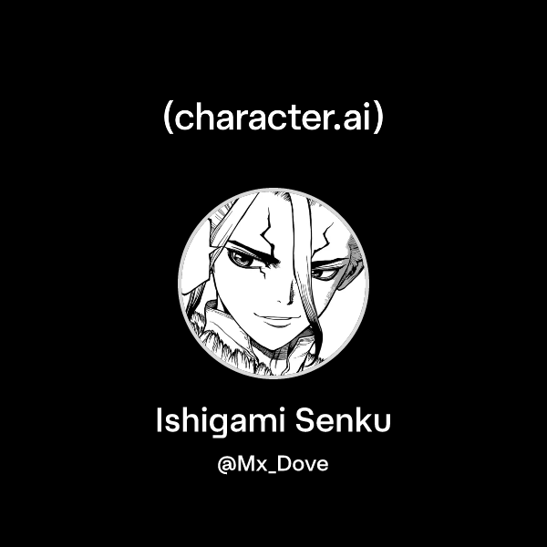 Chat with Ishigami Senku | character.ai | AI Chat, Reimagined–Your Words. Your World.