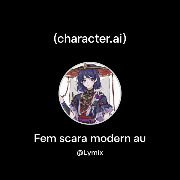 Chat with Fem scara modern au | character.ai | AI Chat, Reimagined–Your ...