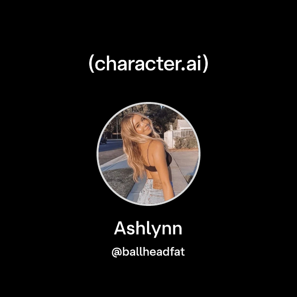 Chat with Ashlynn | character.ai | Personalized AI for every moment of your day