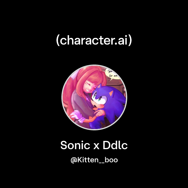 Chat with Sonic x Ddlc | character.ai | AI Chat, Reimagined–Your Words ...
