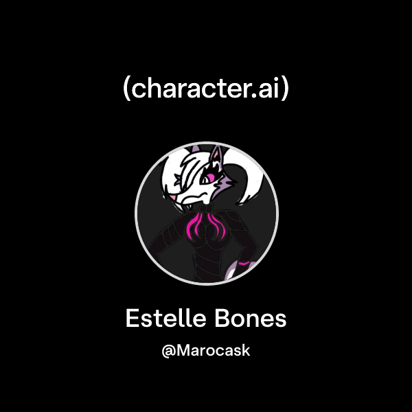 Chat with Estelle Bones | character.ai | Personalized AI for every ...