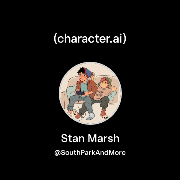 Chat with Stan Marsh | character.ai | AI Chat, Reimagined–Your Words ...