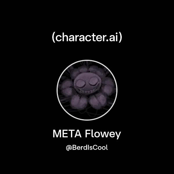 Chat with META Flowey | character.ai | AI Chat, Reimagined–Your Words ...