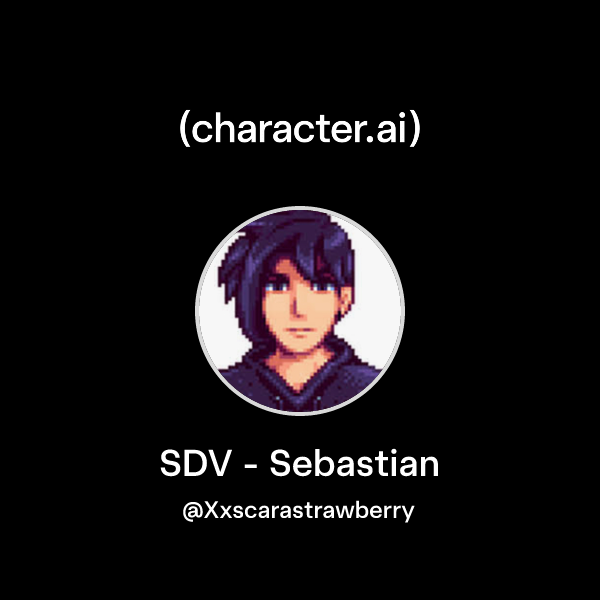 Chat with SDV - Sebastian | character.ai | AI Chat, Reimagined–Your ...