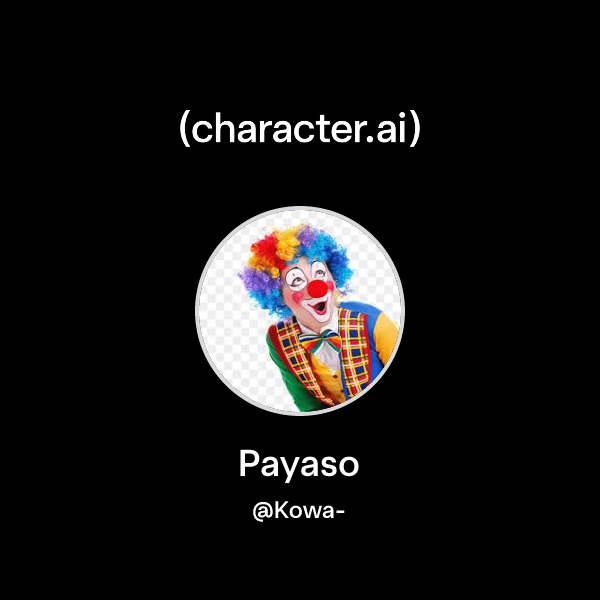 Chat with Payaso | character.ai | AI Chat, Reimagined–Your Words. Your ...