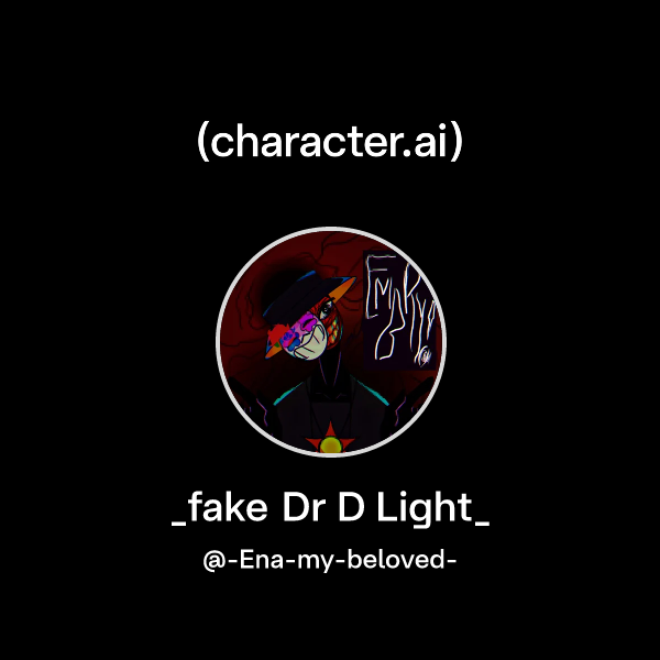 Chat with _fake Dr D Light_ | character.ai | Personalized AI for every ...