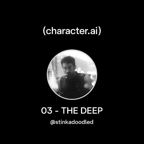 Chat with 03 - THE DEEP | character.ai | AI Chat, Reimagined–Your Words ...