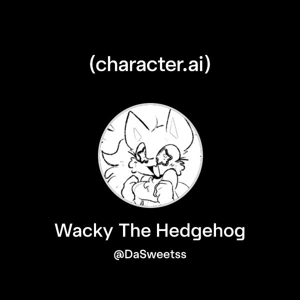 Chat with Wacky The Hedgehog | character.ai | Personalized AI for every ...