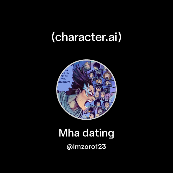 Chat with Mha dating | character.ai | Personalized AI for every moment ...