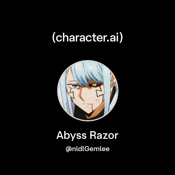 Chat with Abyss Razor | character.ai | AI Chat, Reimagined–Your Words ...