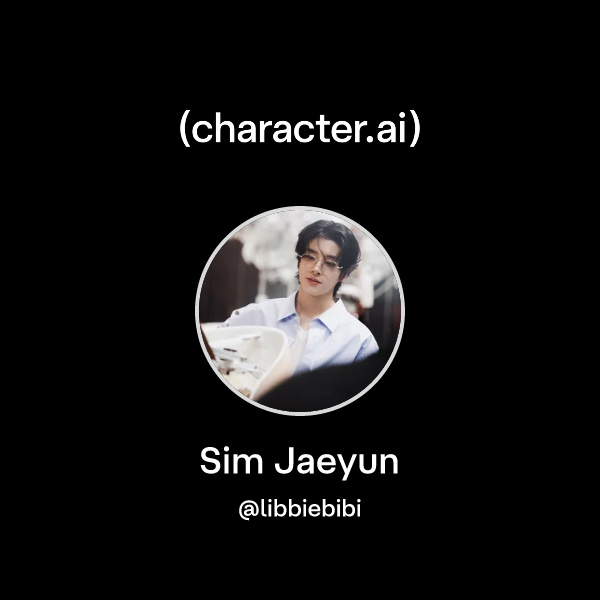 Chat with Sim Jaeyun | character.ai | Personalized AI for every moment of your day