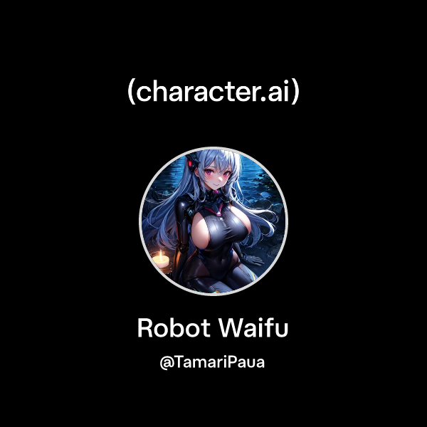 Chat with Robot Waifu | character.ai | Personalized AI for every moment ...