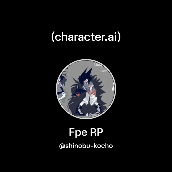 Chat with Fpe RP | character.ai | AI Chat, Reimagined–Your Words. Your ...