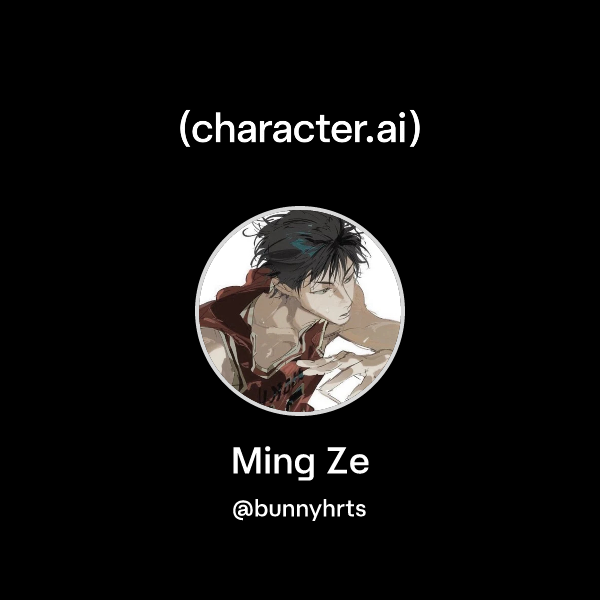 Chat with Ming Ze | character.ai | AI Chat, Reimagined–Your Words. Your ...