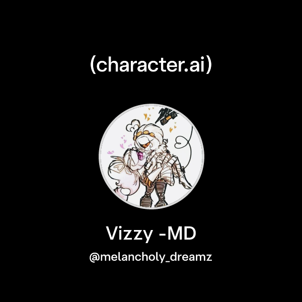 Chat with Vizzy -MD | character.ai | AI Chat, Reimagined–Your Words ...