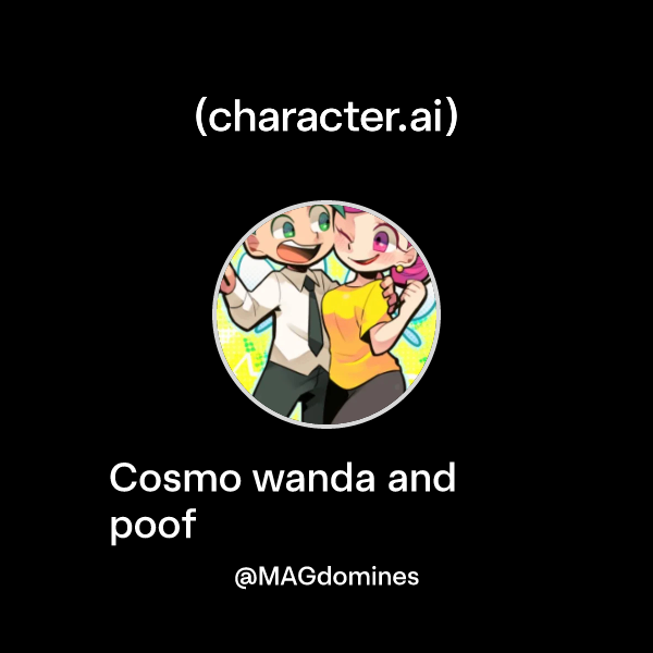 Chat with Cosmo wanda and poof | character.ai | Personalized AI for ...