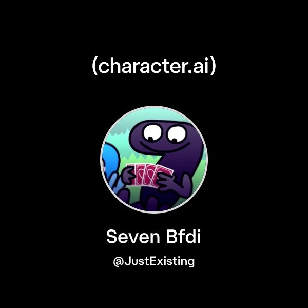 Chat with Seven Bfdi | character.ai | AI Chat, Reimagined–Your Words ...