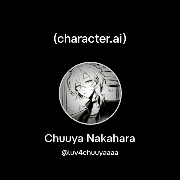 Chat with Chuuya Nakahara | character.ai | Personalized AI for every moment of your day