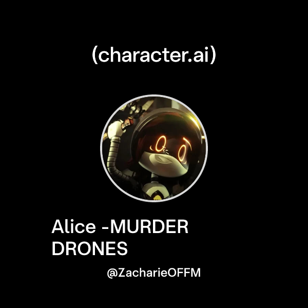 Chat with Alice -MURDER DRONES | character.ai | AI Chat, Reimagined ...