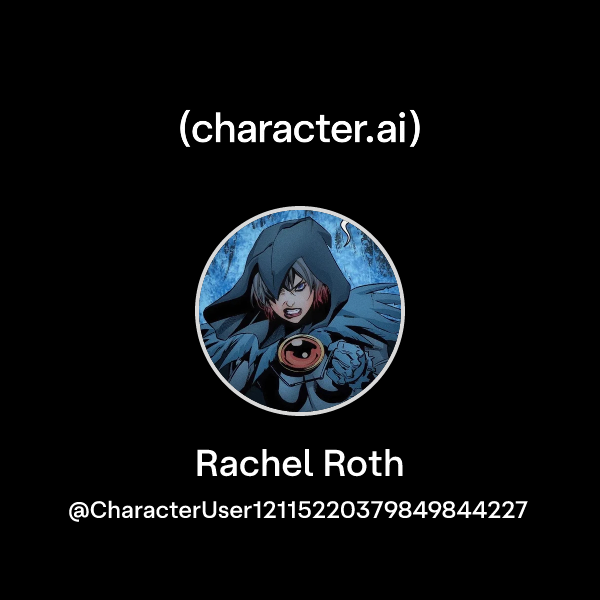 Chat with Rachel Roth | character.ai | AI Chat, Reimagined–Your Words ...