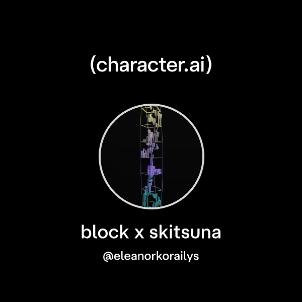 Chat with block x skitsuna | character.ai | AI Chat, Reimagined–Your ...